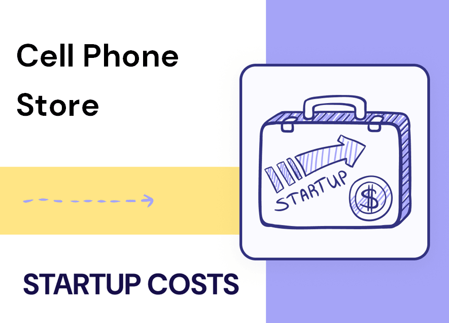 What are Startup Costs for Cell Phone Store?