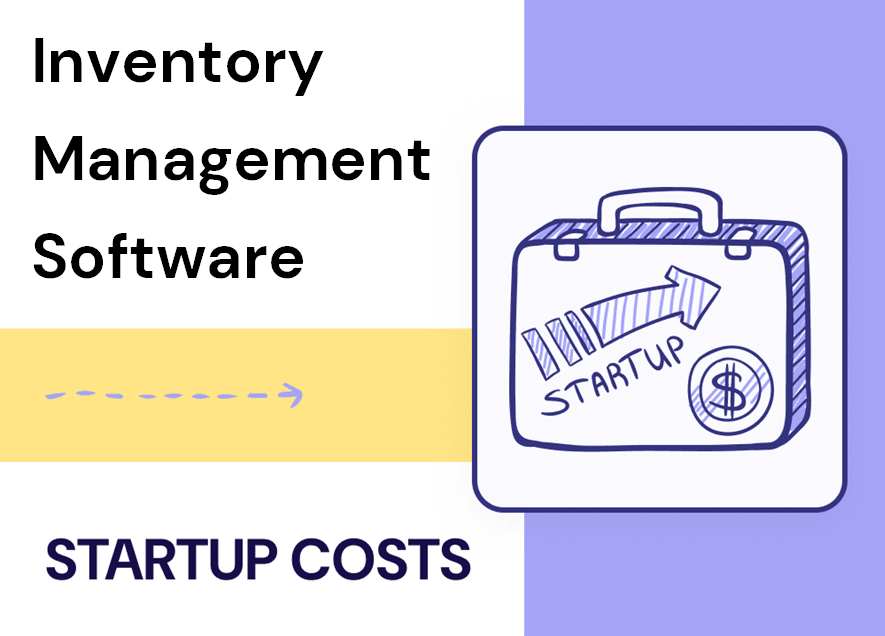 What are Startup Costs for Inventory Management Software?