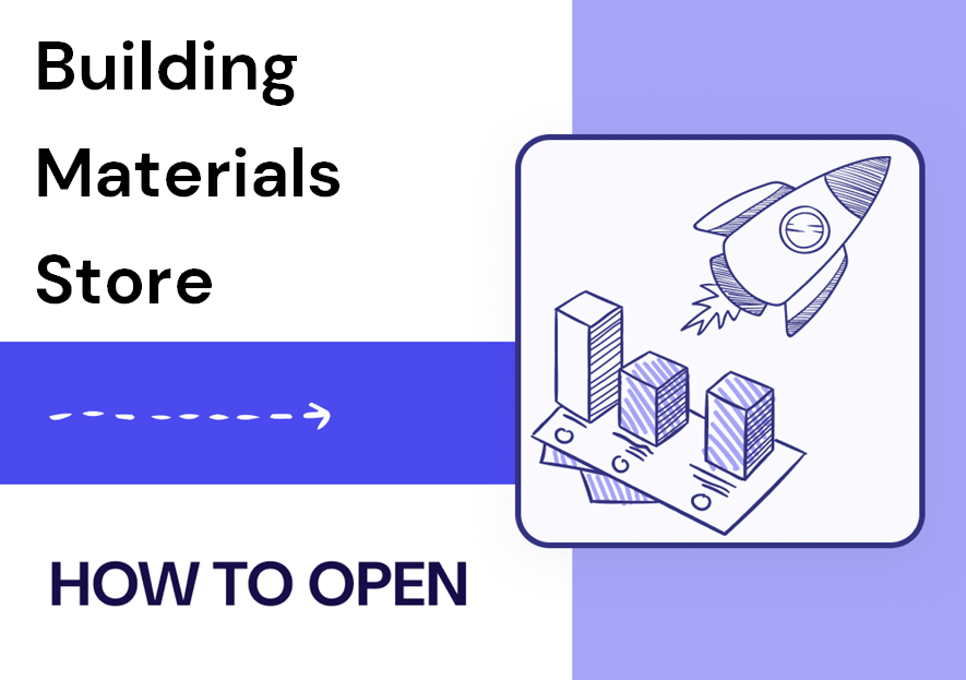 How to Open Building Materials Store?