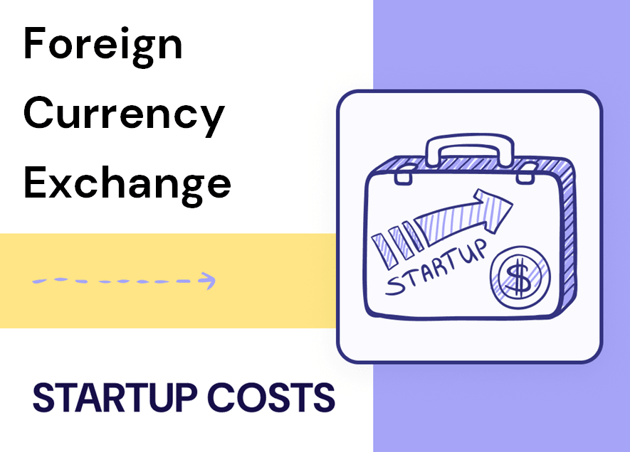 What are Startup Costs for Foreign Currency Exchange Platforms?