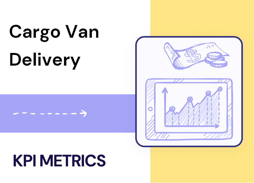 What are core 5 KPIs of Cargo Van Delivery Business?