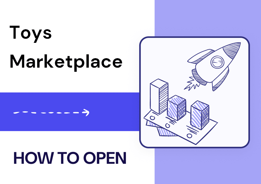 How to Open Toys Marketplace?