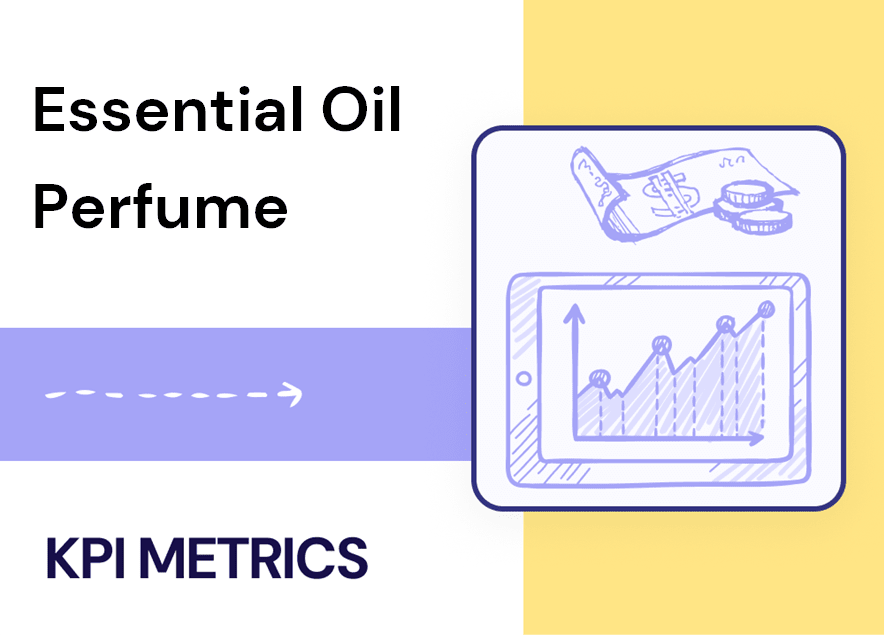 What are core 5 KPIs of Essential Oil Perfume Business?