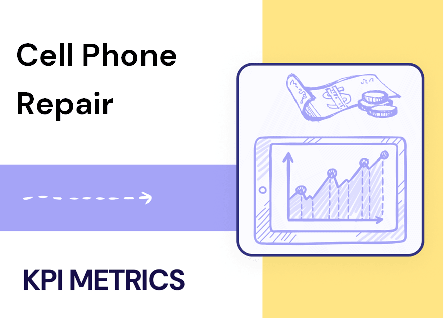 What are core 5 KPIs of Cell Phone Repair Business?