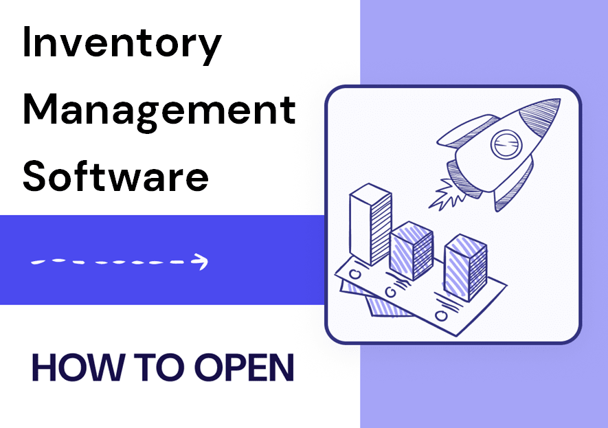 How to Open Inventory Management Software?
