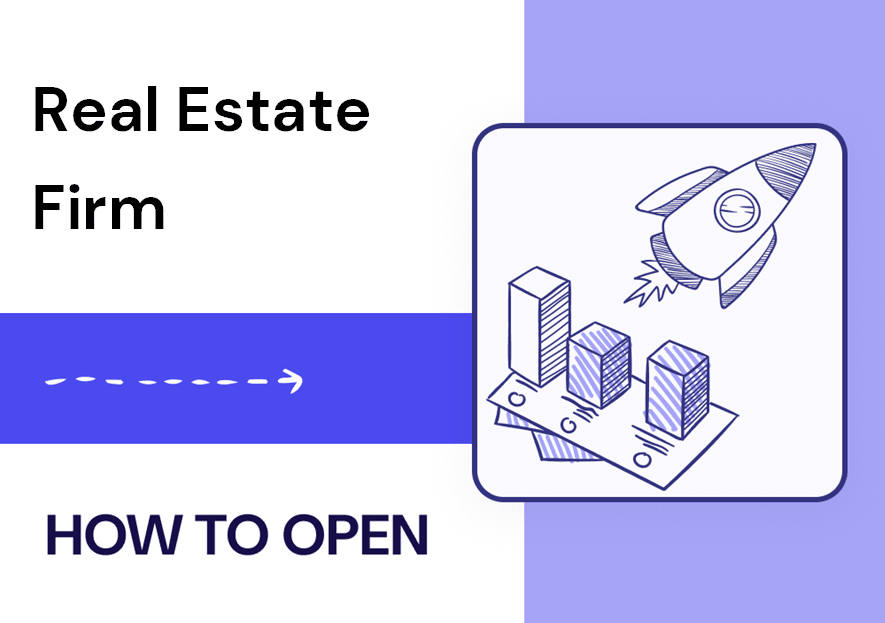 How to Open Real Estate Firm?