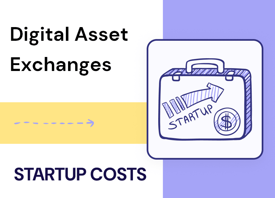 What are Startup Costs for Digital Asset Exchanges?