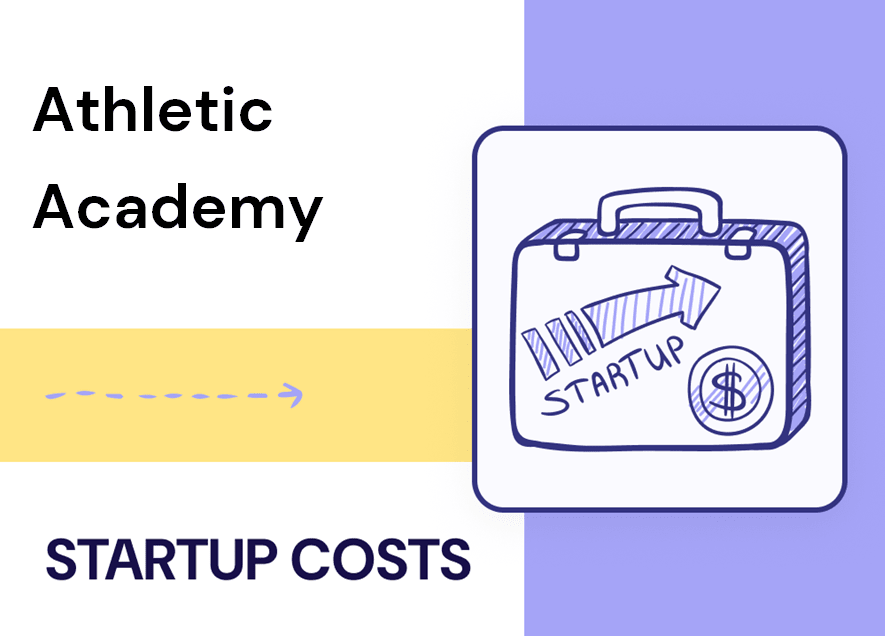 What are Startup Costs for Athletic Academy?