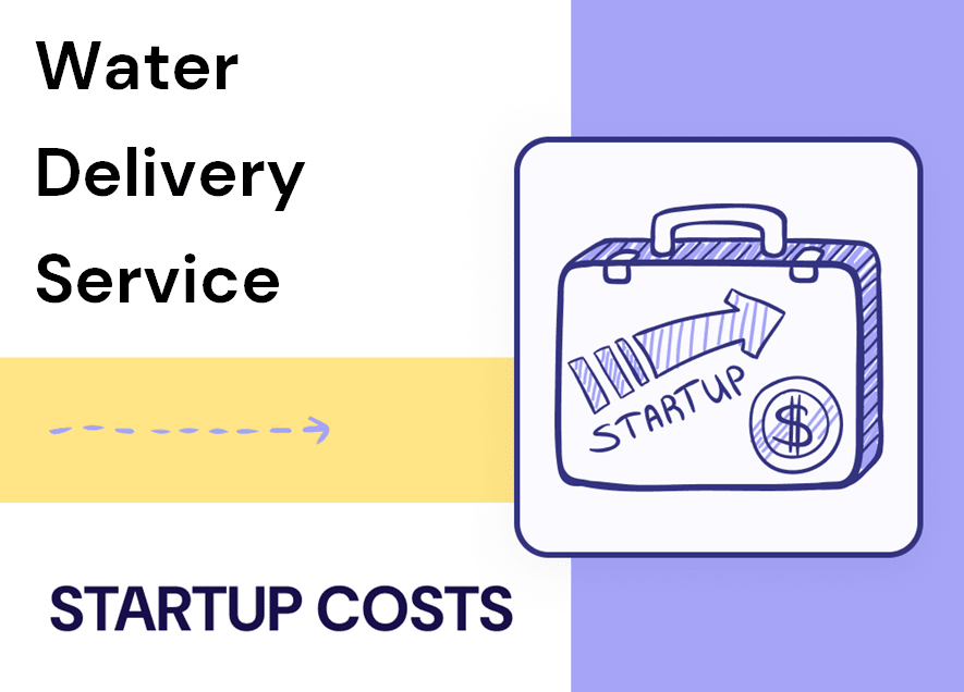 What are Startup Costs for Water Delivery Service?