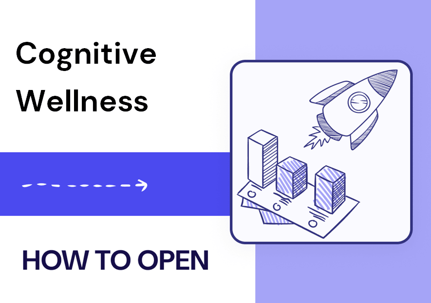 How to Open Cognitive Wellness?
