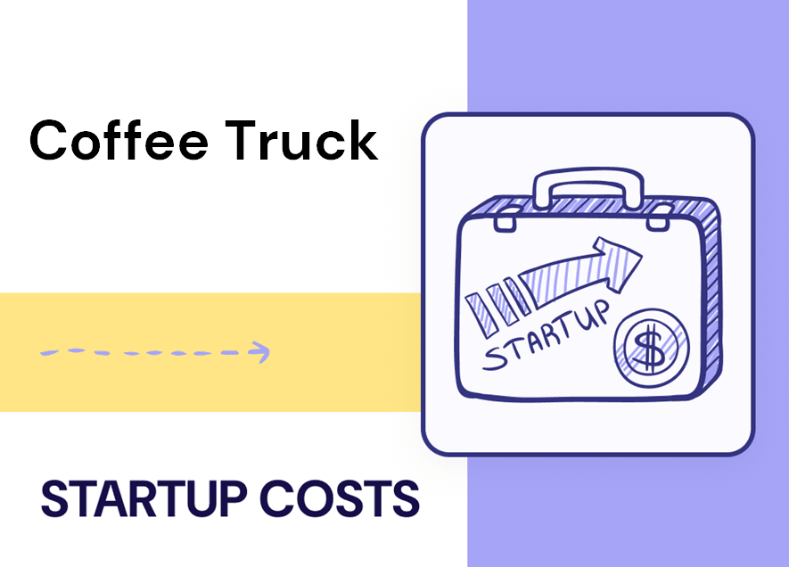 What are Startup Costs for Coffee Truck?