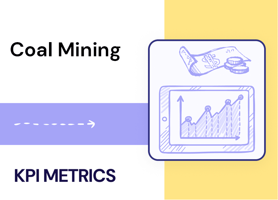 What are core 5 KPIs of Coal Mining Business?