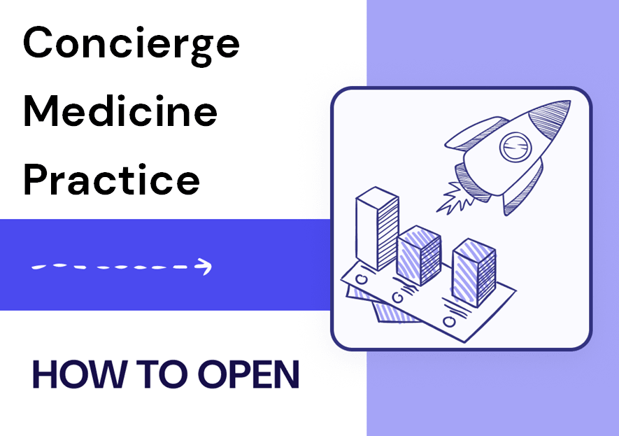 How to Open Concierge Medicine Practice?