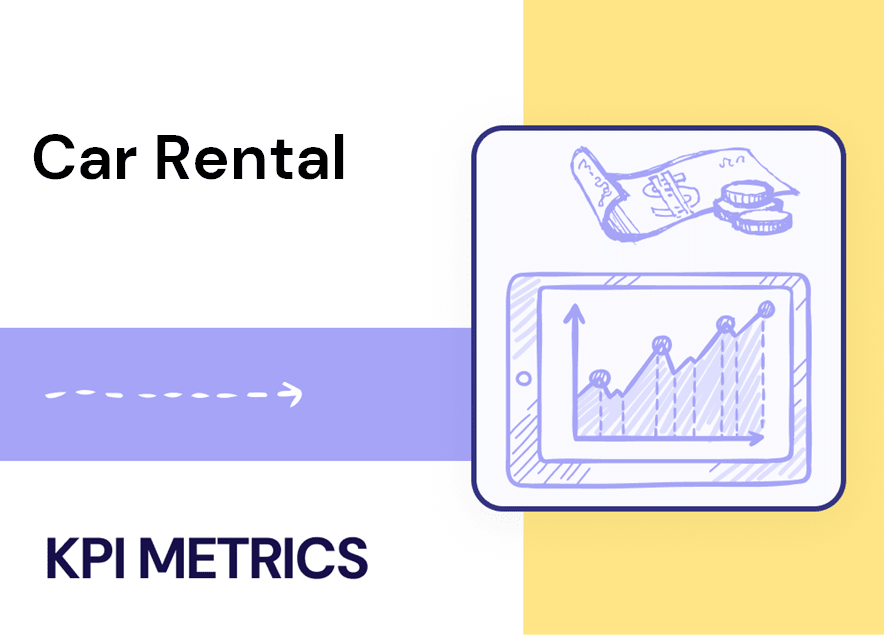 What are core 5 KPIs of Car Rental Business?