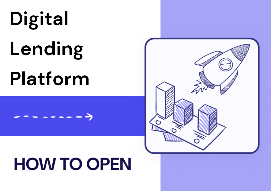 How to Open Digital Lending Platform?