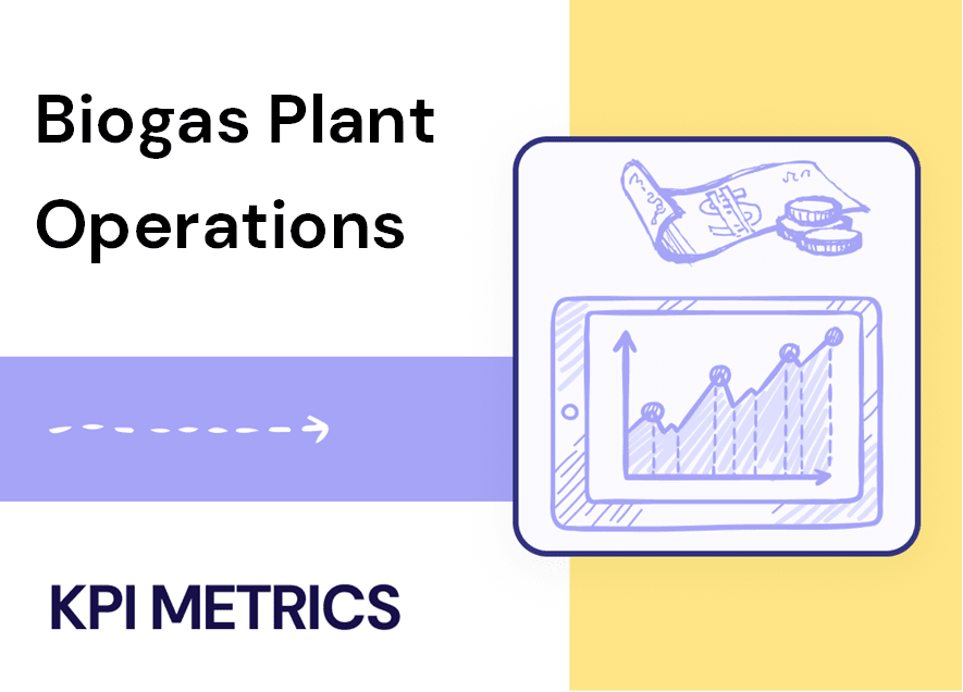 What are core 5 KPIs of Biogas Plant Operations Business?