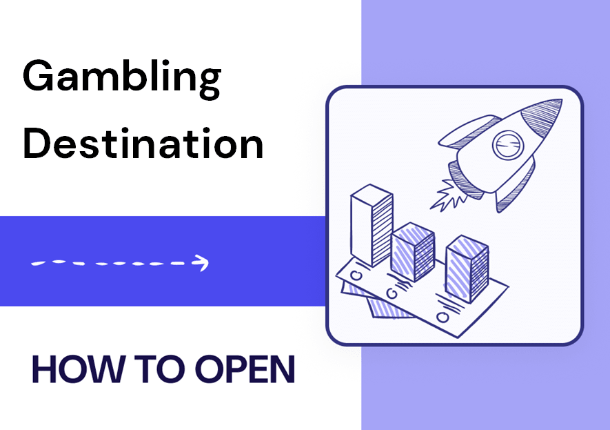How to Open Gambling Destination?