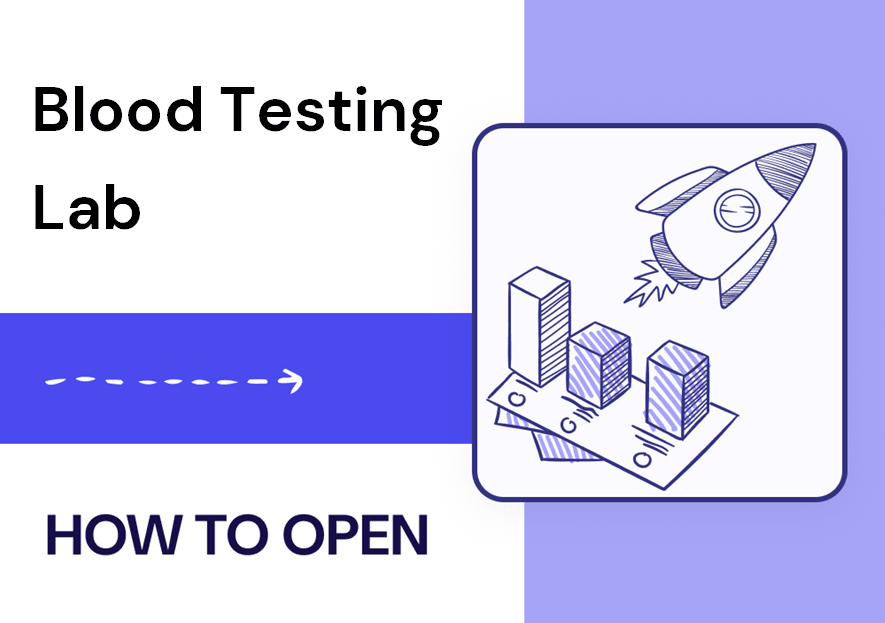 How to Open Blood Testing Lab?