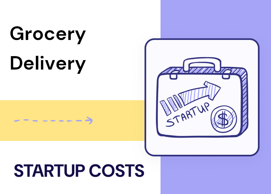 What are Startup Costs for Grocery Delivery?