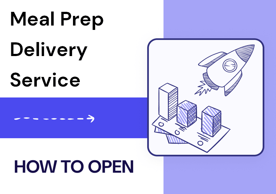 How to Open Meal Prep Delivery Service?