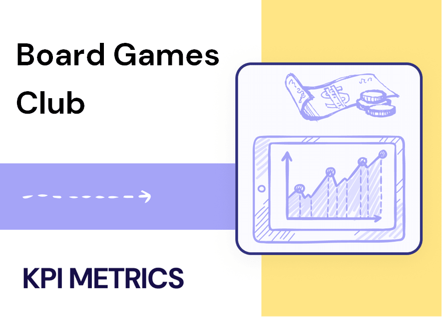 What are core 5 KPIs of Board Games Club Business?