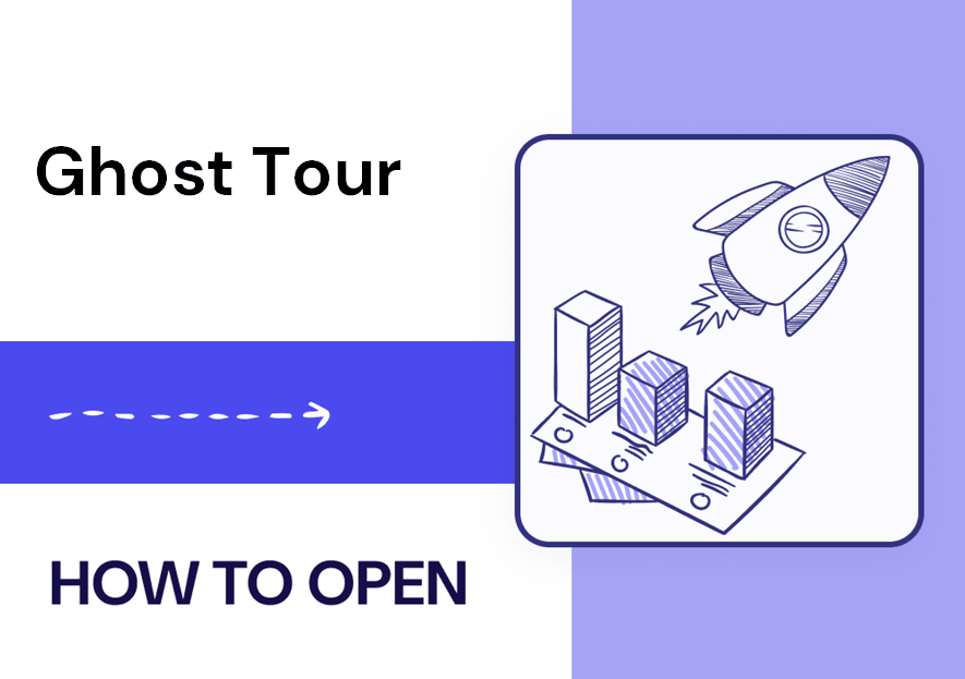 How to Open Ghost Tour?