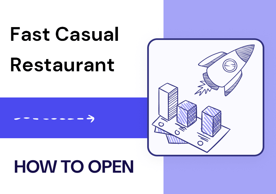 How to Open Fast Casual Restaurant?