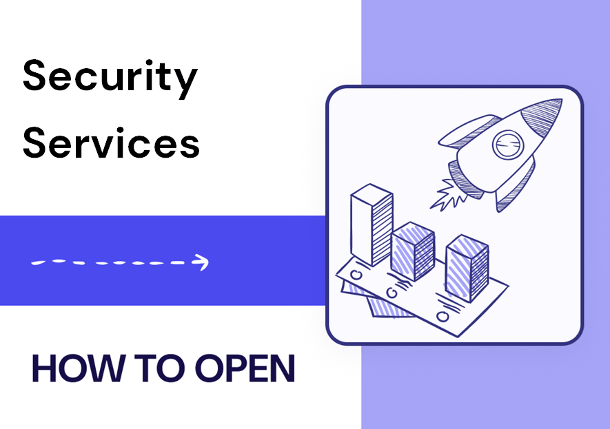 How to Open Security Services?