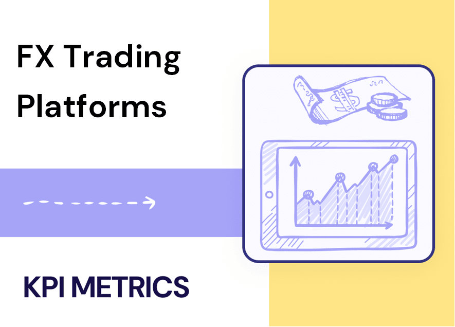 What are core 5 KPIs of Fx Trading Platforms Business?