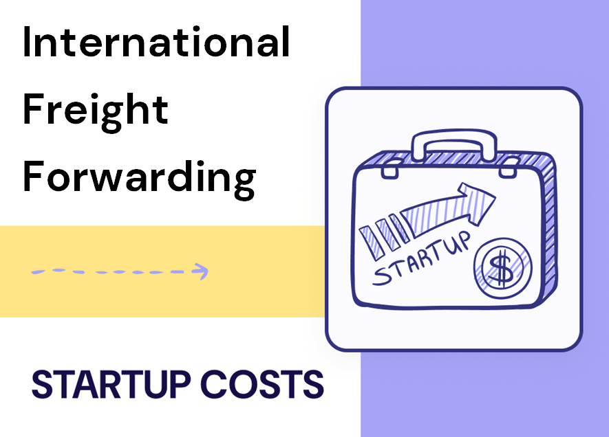 What are Startup Costs for International Freight Forwarding?