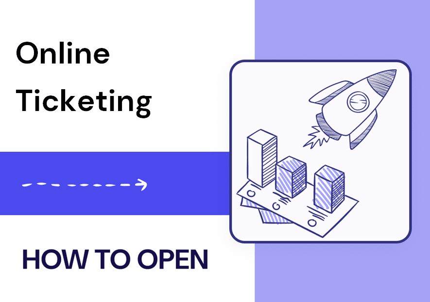 How to Open Online Ticketing?