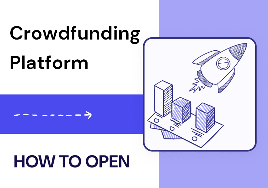 How to Open Crowdfunding Platform?