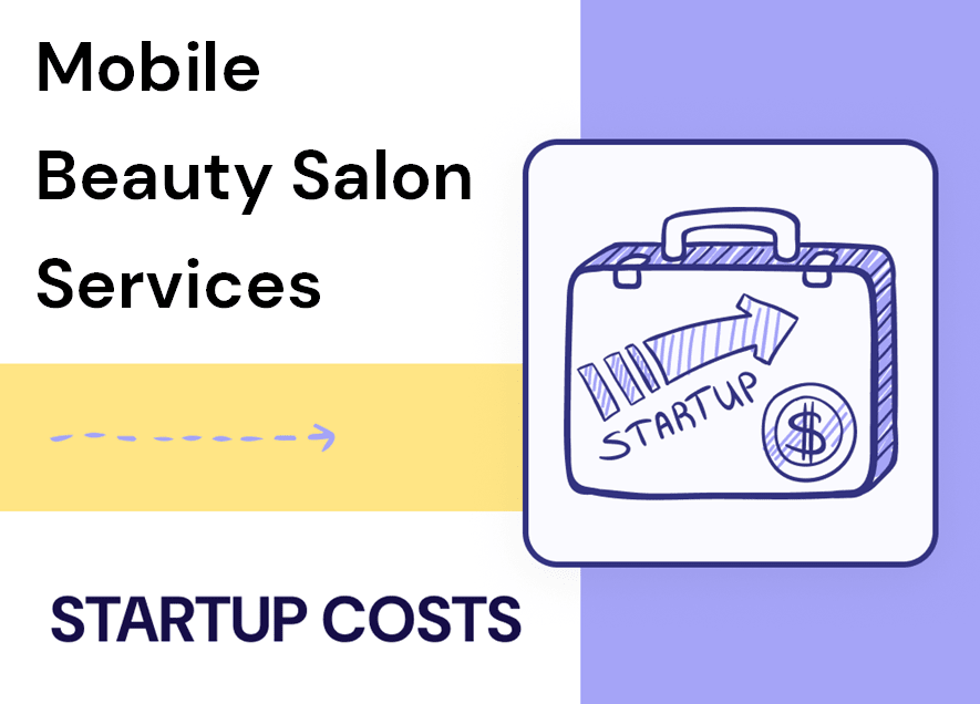 What are Startup Costs for Mobile Beauty Salon Services?
